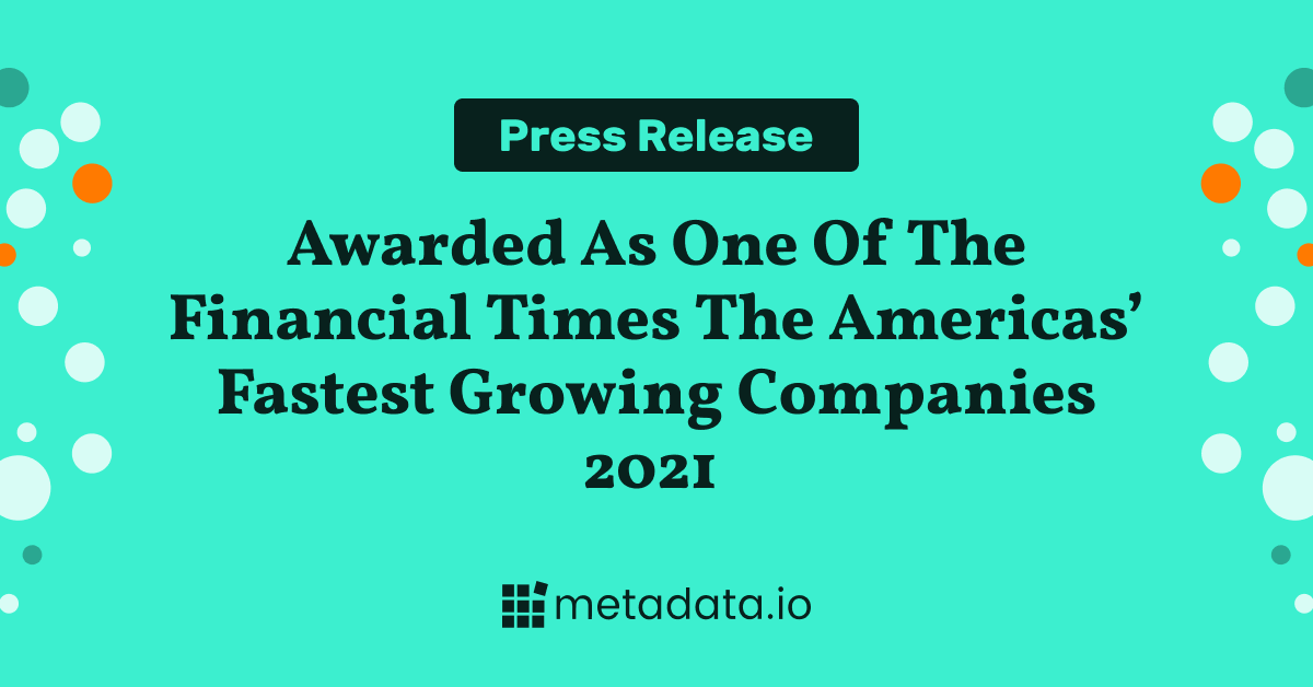 Metadata Named 56 On Financial Times List Of Fastest Growing