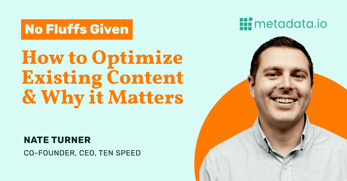 How to Optimize Existing Content & Why it Matters | Metadata.io
