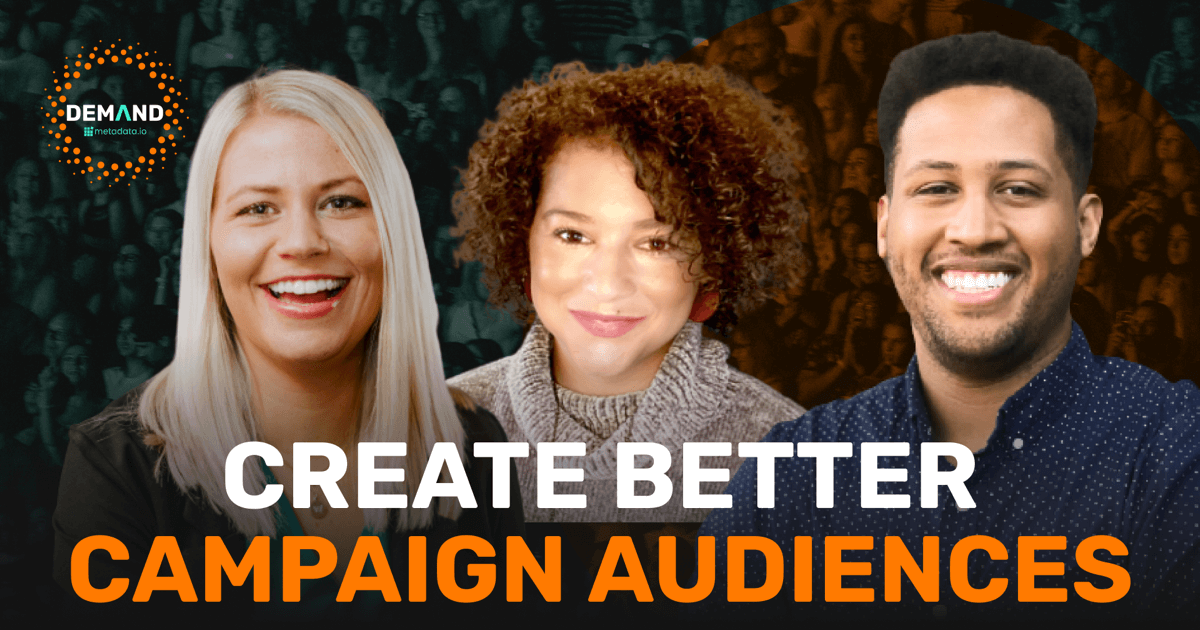 Creating Better Campaign Audiences - metadata.io