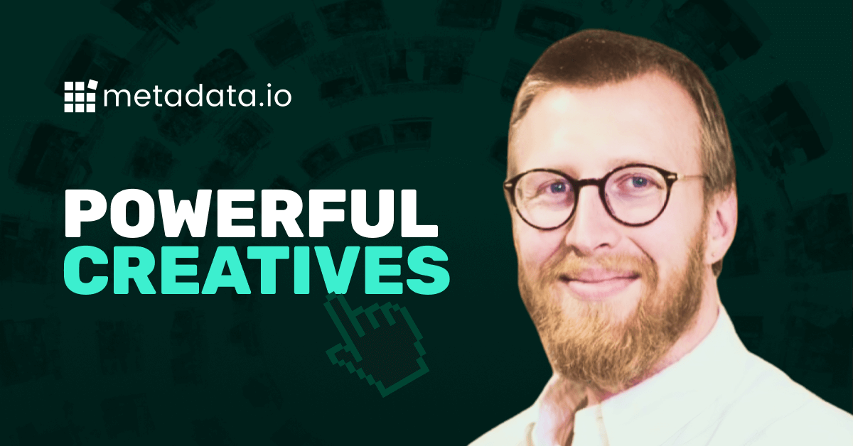 How to Build Powerful Creatives - metadata.io